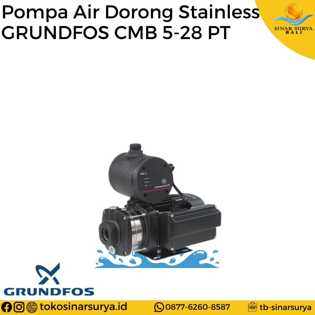 GRUNDFOS CMB 5-28 PT Pompa Air Dorong Stainless - Toko Toss