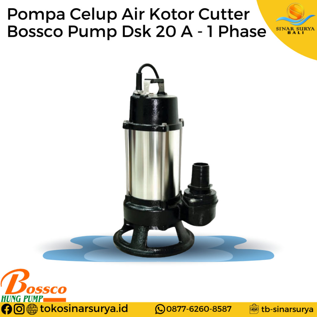 Bossco Pump - Dsk 20 A - 1 Phase - Pompa Celup Air Kotor Cutter - Toko Toss